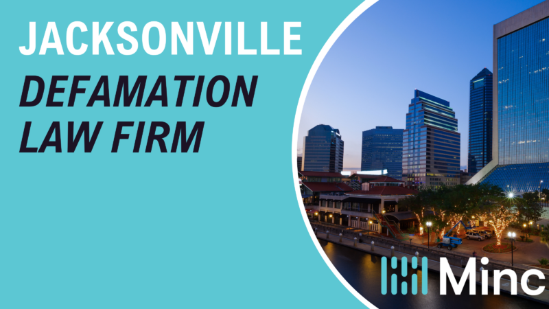 Jacksonville Defamation Lawyers | Libel & Slander Attorneys